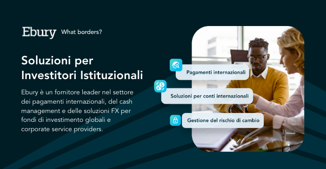 Ebury Institutional Solutions | Ebury Italia